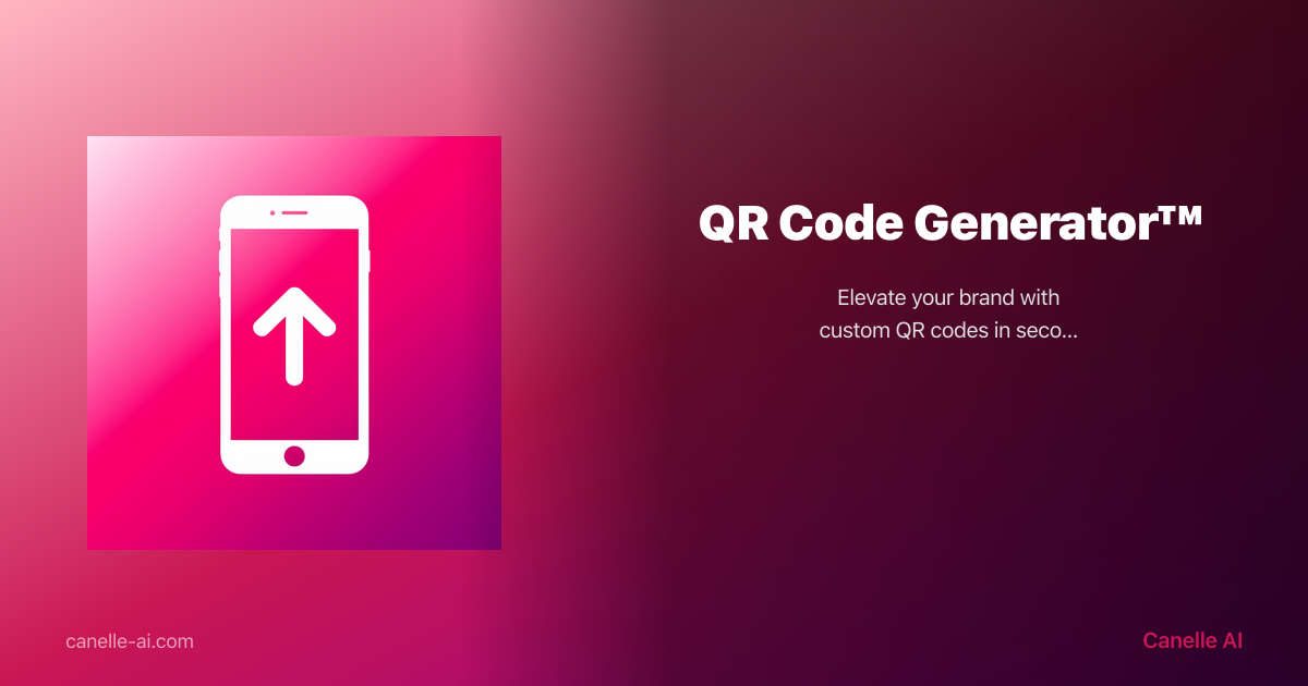 QR Code Generator — Custom QR Codes Without Watermarks | Canelle AI